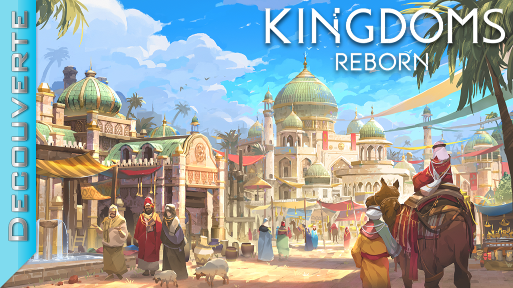 Découverte - Kingdoms Reborn - JeanBlockGames