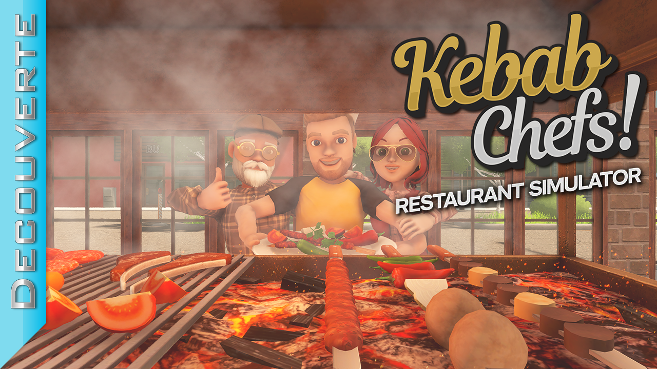 Découverte - Kebab Chefs! Restaurant Simulator - JeanBlock